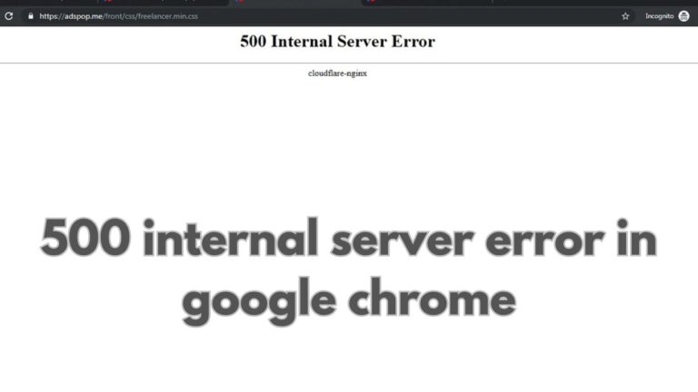 Fixing 500 Internal Server Errors: Tips for Google Chrome