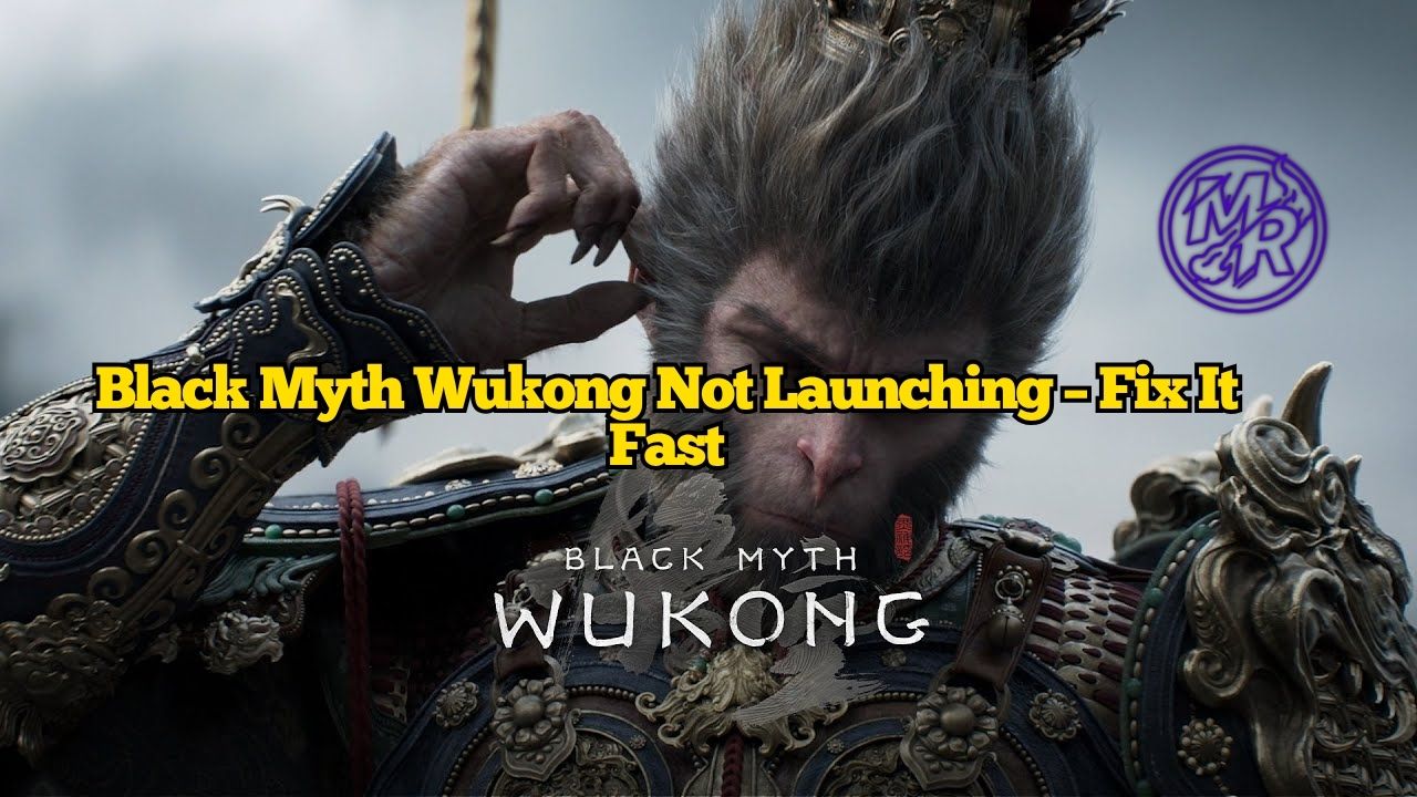 Black Myth Wukong Not Launching – Fix It Fast