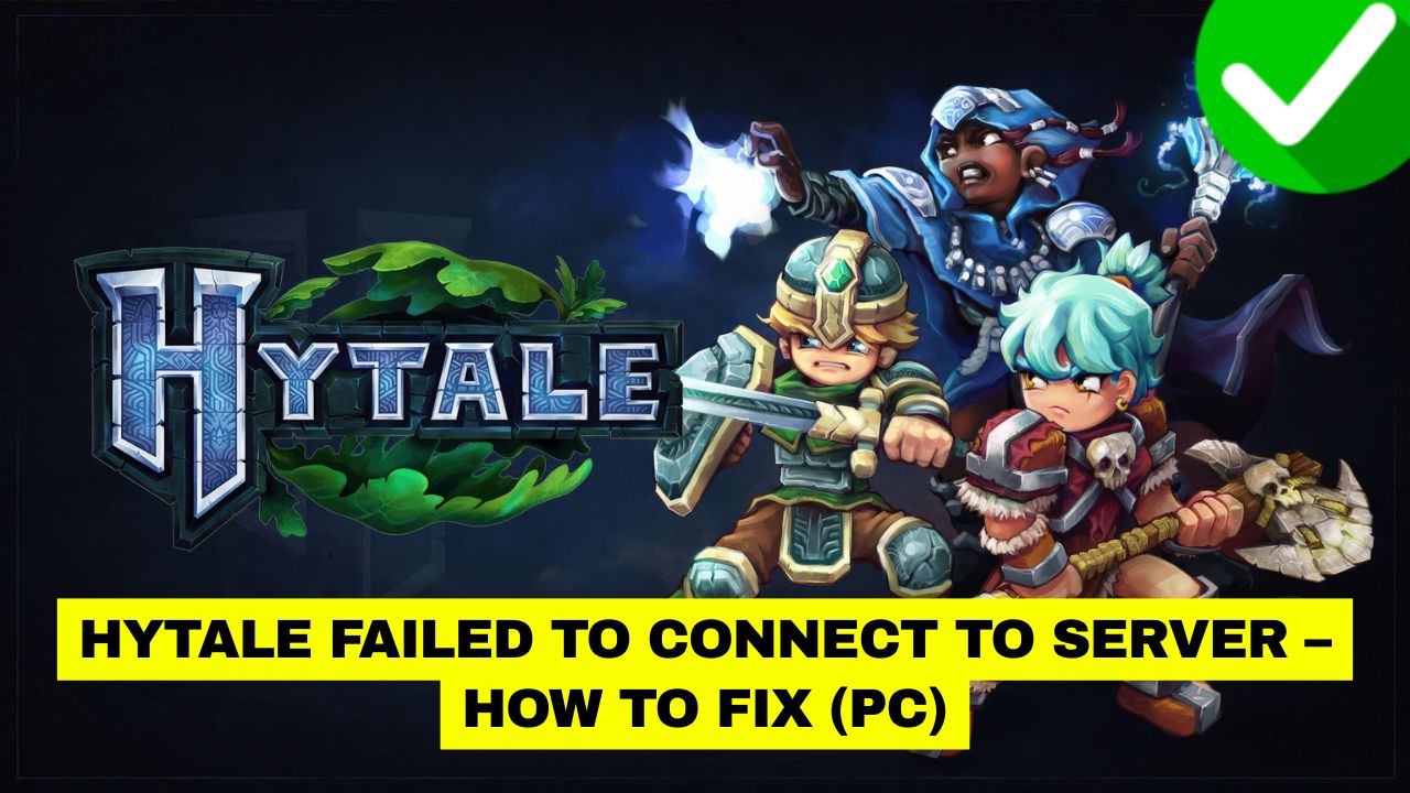 Hytale Failed to Connect to Server – How to Fix on PC