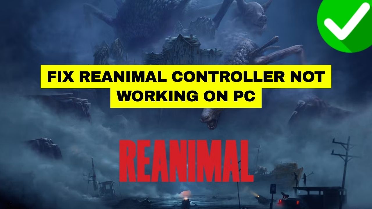 REANIMAL Controller Not Working Fix (PC)