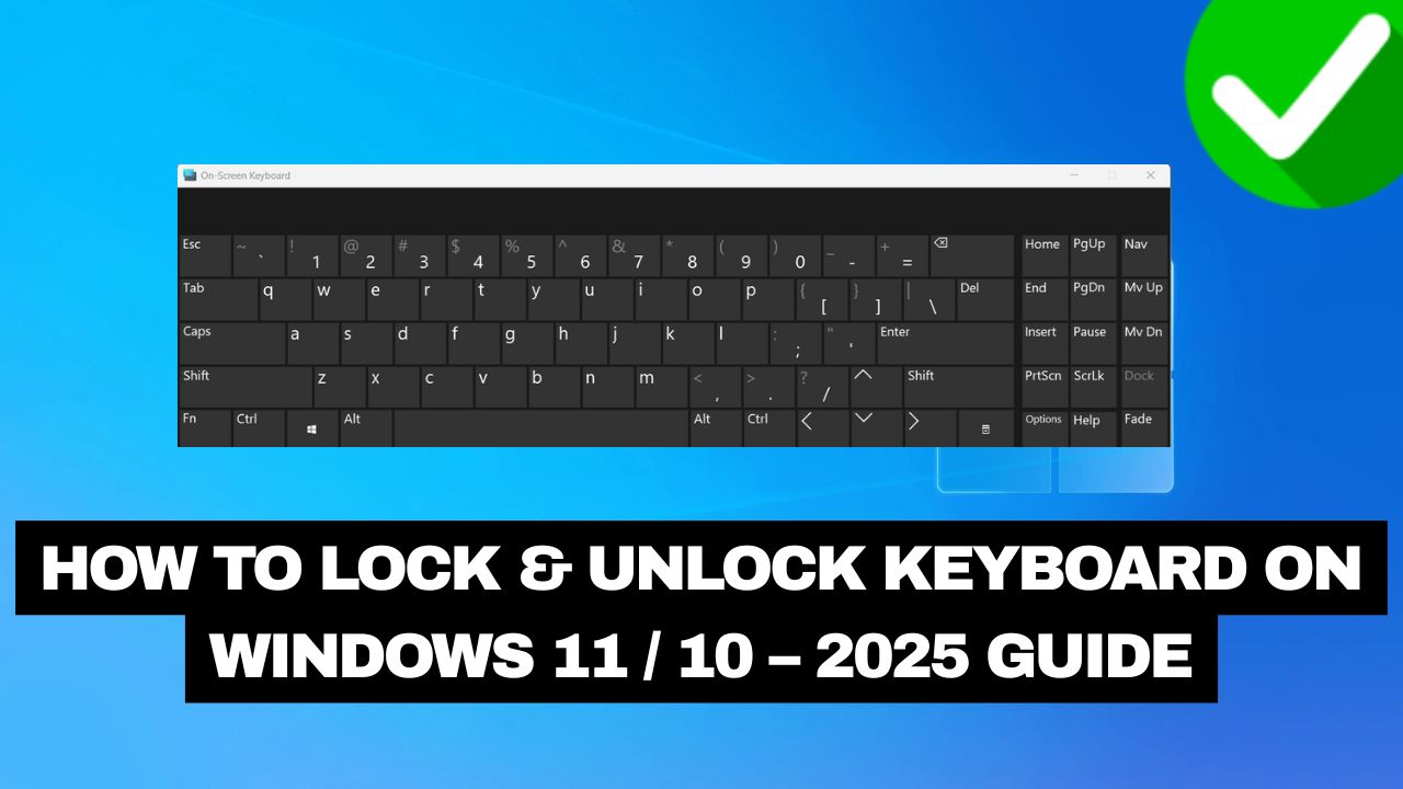 How to Lock & Unlock Keyboard on Windows 11 / 10 – 2025 Guide