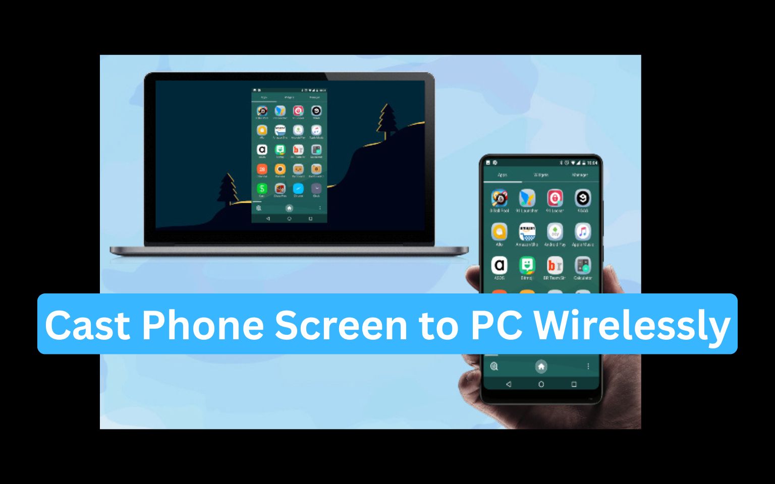 Cast Phone Screen to PC Wirelessly – Easy Guide
