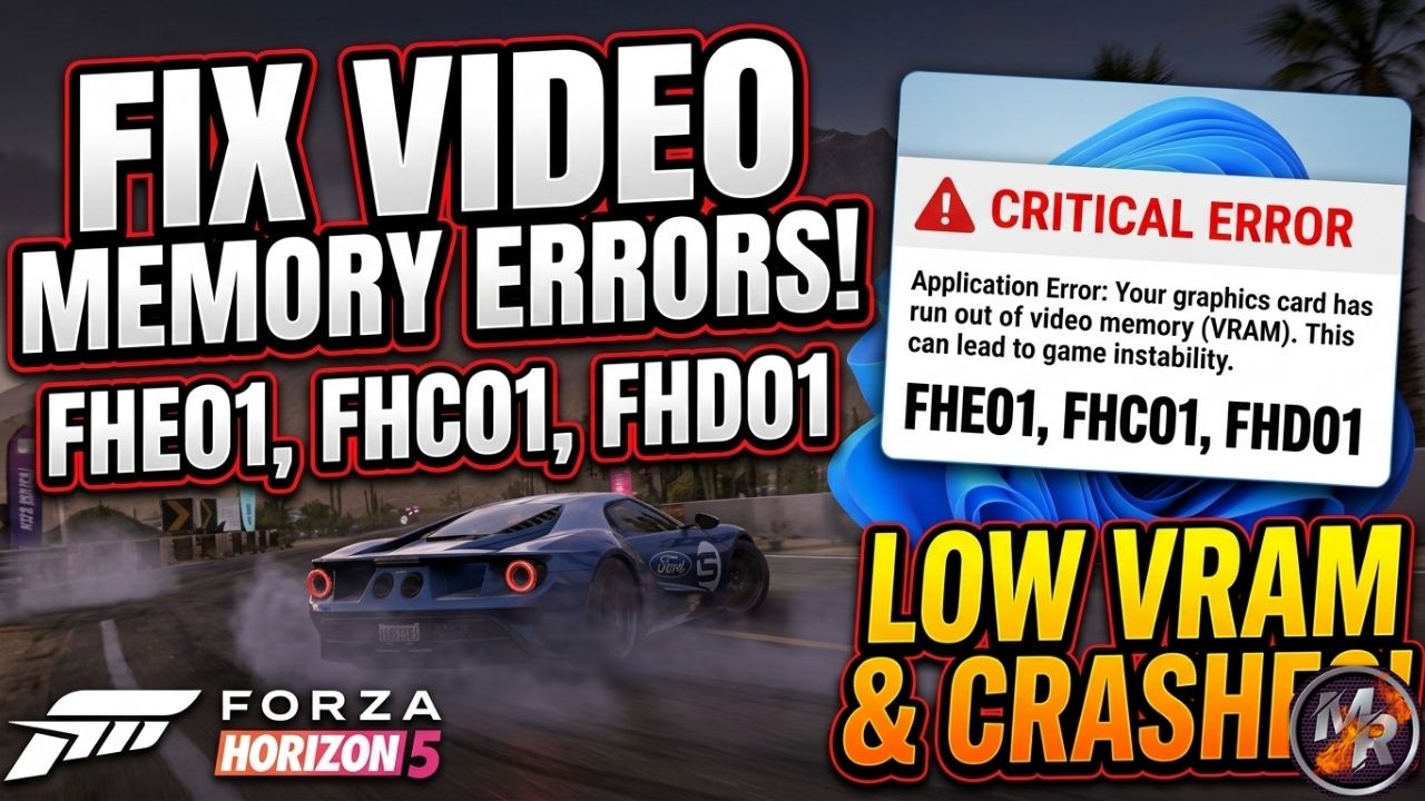 Fix Forza Horizon 6 FHE01, FHC01 & FHD01 Video Memory