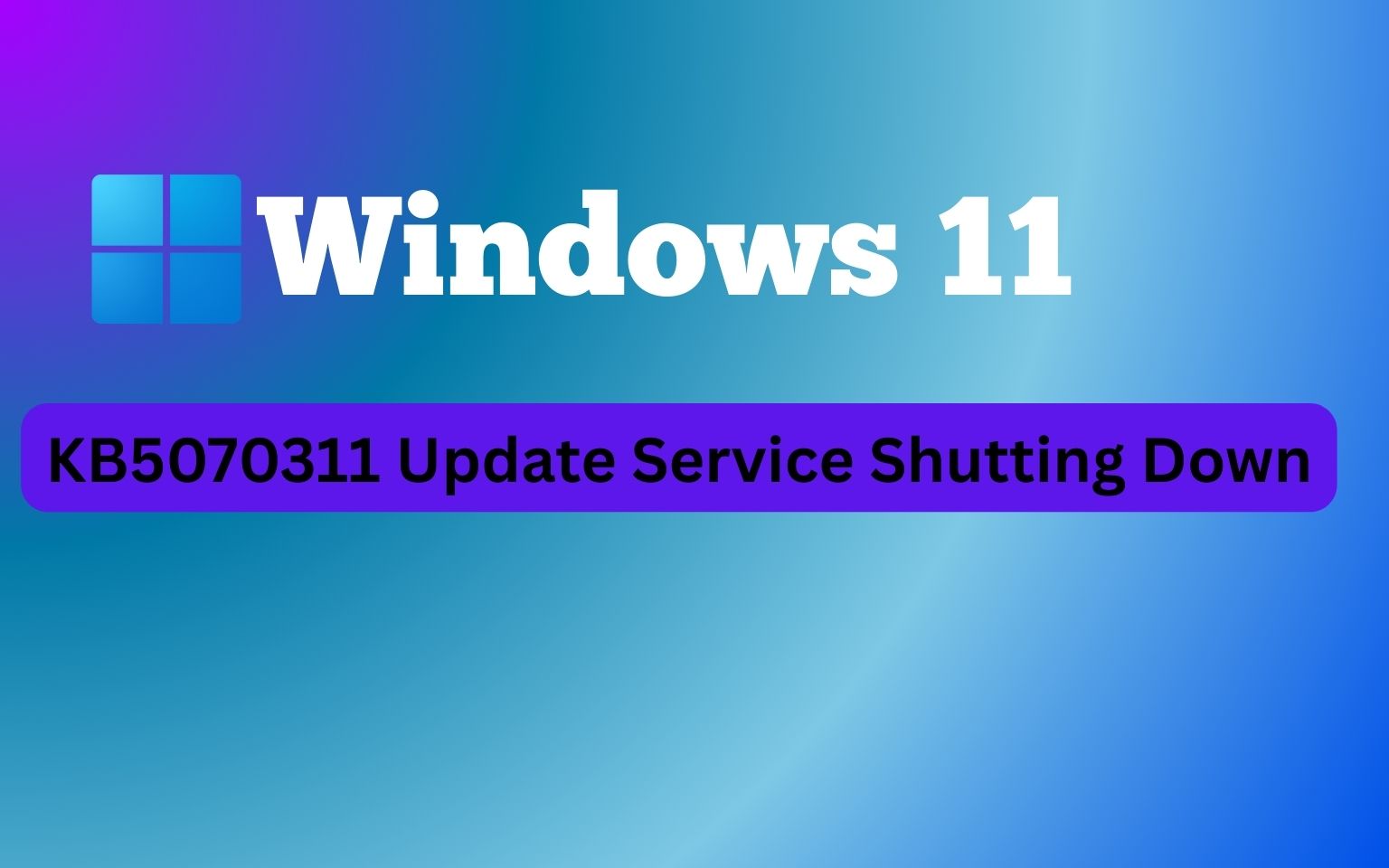 KB5070311 Update Service Shutting Down – Fix Windows 11 Install Error