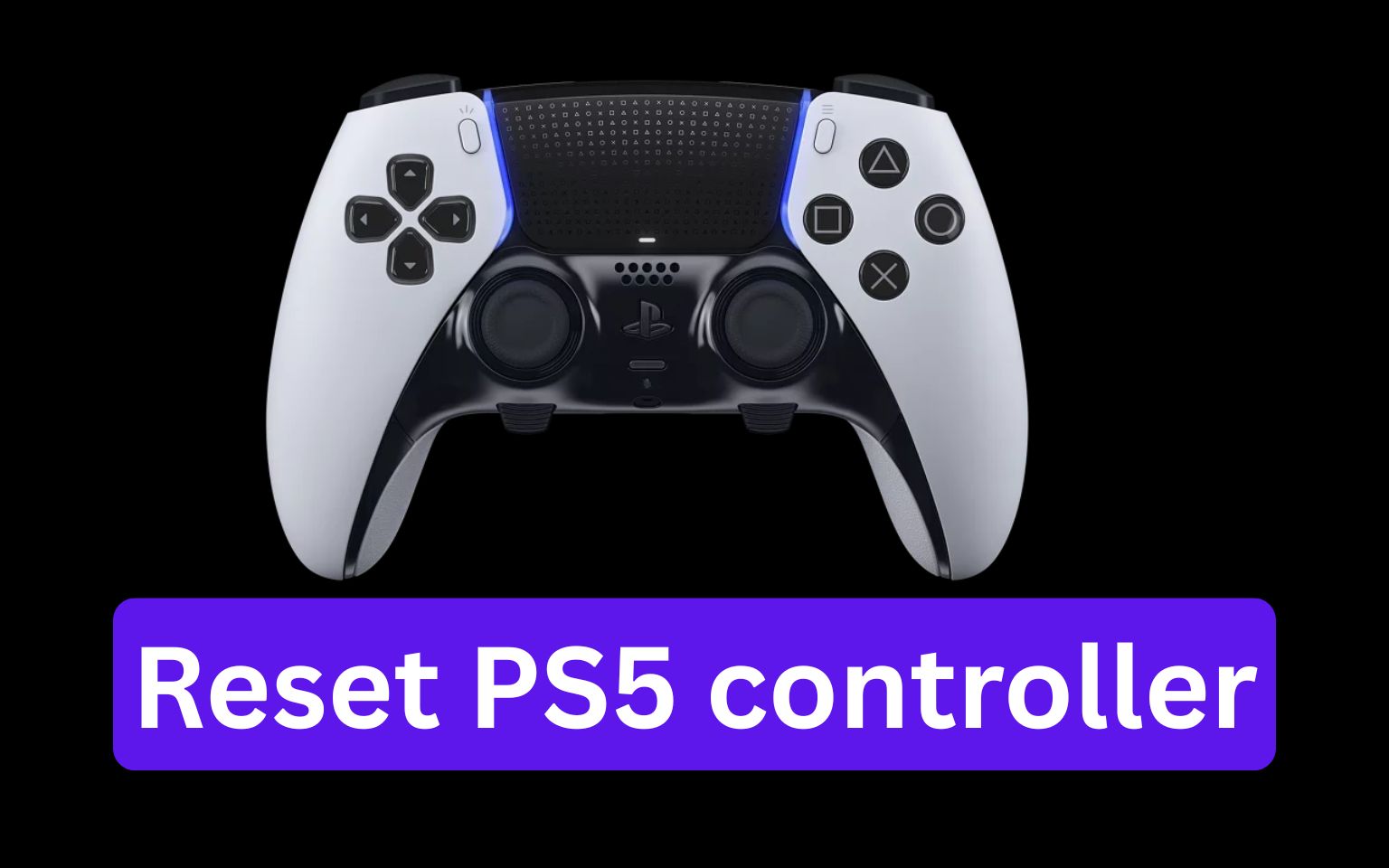 Reset PS5 Controller – How to Fix DualSense Issues