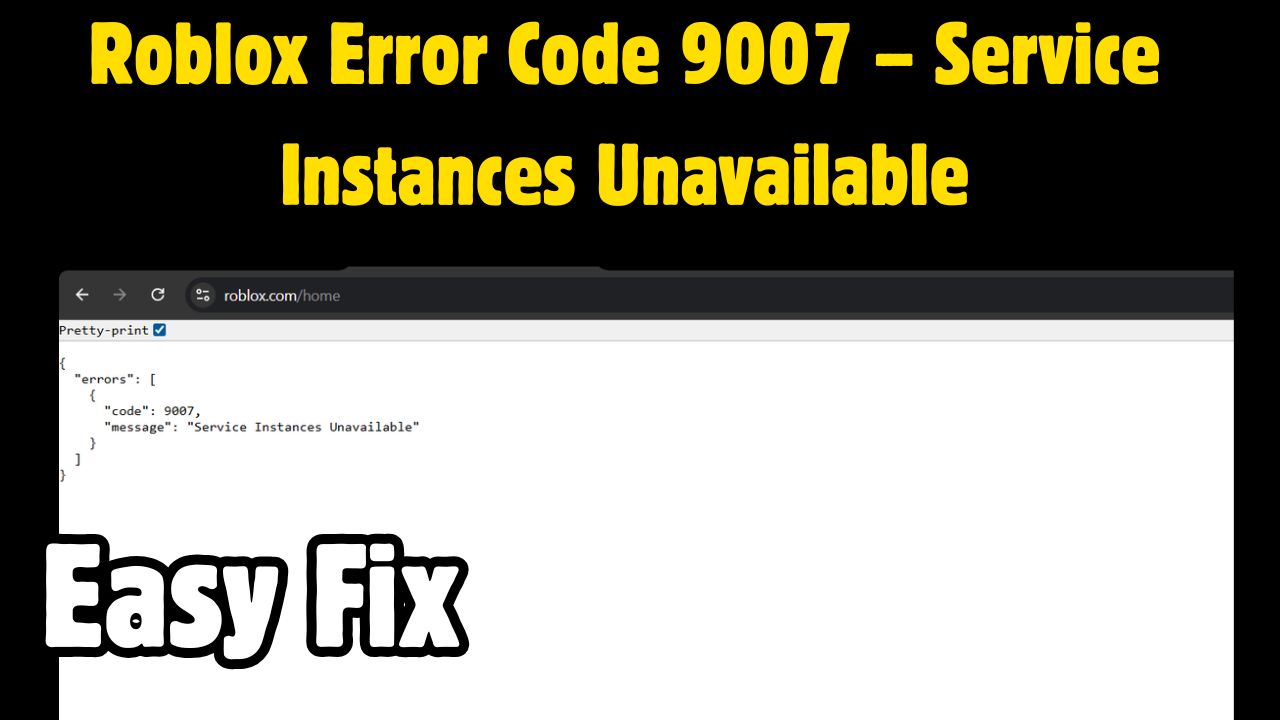 Roblox Error Code 9007 – Service Instances Unavailable